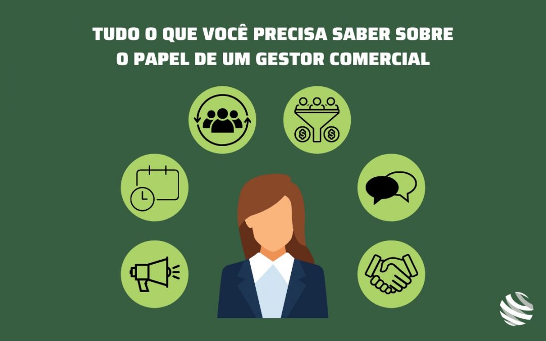 Tudo o que você precisa saber sobre o papel do gestor comercial